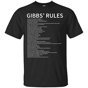 Gibbs Rules T-Shirt – Gibbs Rules Shirt – Gibbs RulesT Shirt – Complete ...
