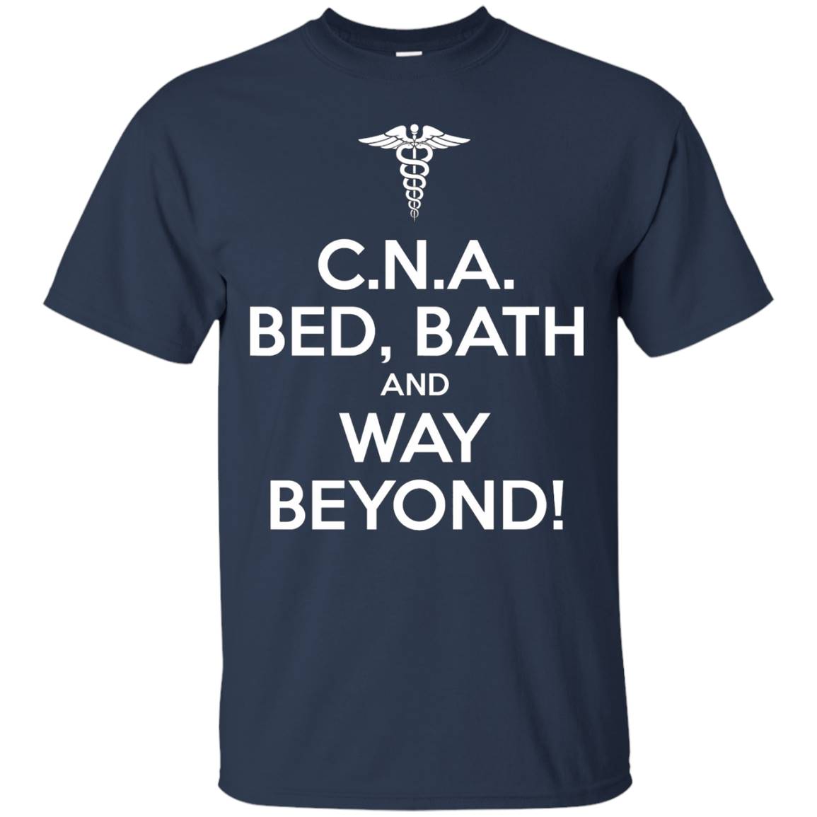 CNA BED, BATH AND WAY BEYOND – Funny CNA T-shirt – CNA gifts – Grass Place