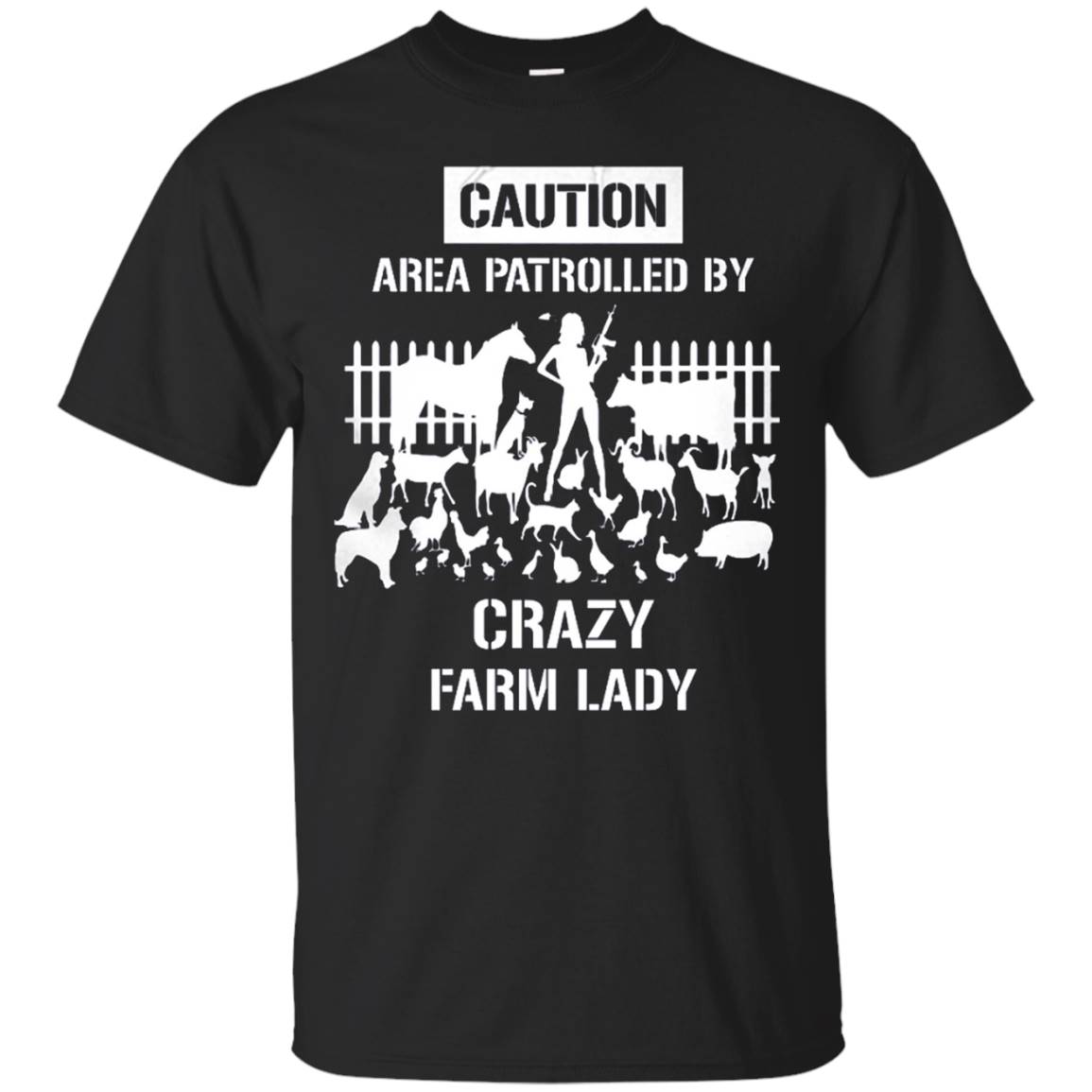Area Pattrolled By Crazy Farm Lady T-shirt – Grass Place